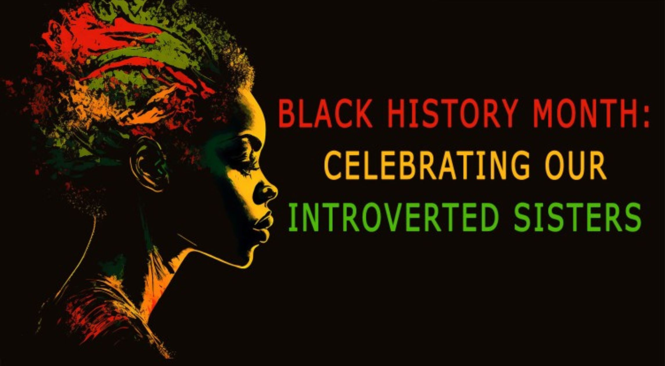 Black History Month Special: Celebrating Our Introverted Sisters ...